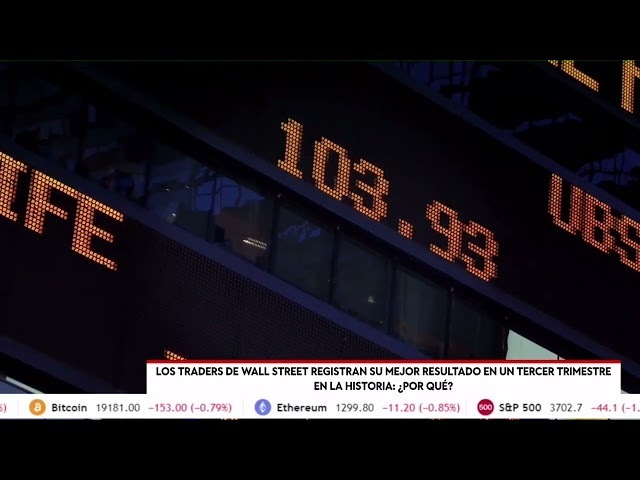 ¿Por qué los traders de Wall Street han registrado el mejor resultado de su historia? - Negocios TV