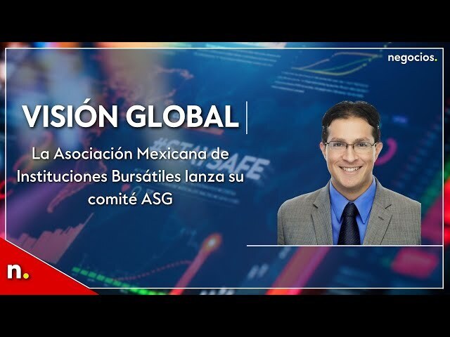 La Asociación Mexicana de Instituciones Bursátiles lanza su comité ASG ...