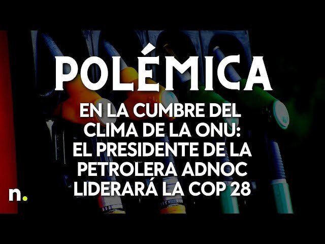 Polémica en la cumbre del clima de la ONU: el presidente de la ...