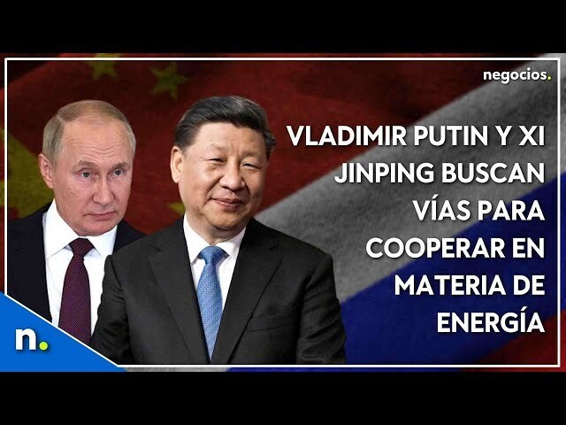 Vladimir Putin y Xi Jinping buscan vías para cooperar en materia de energía - Negocios TV