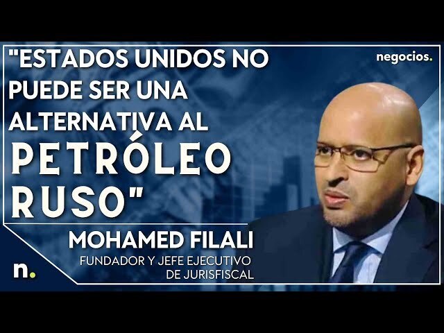 "Estados Unidos no puede ser una alternativa al petróleo ruso". Mohamed ...