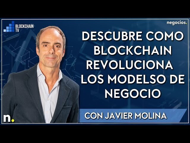 Descubre cómo Blockchain revoluciona los modelos de negocio - Negocios TV